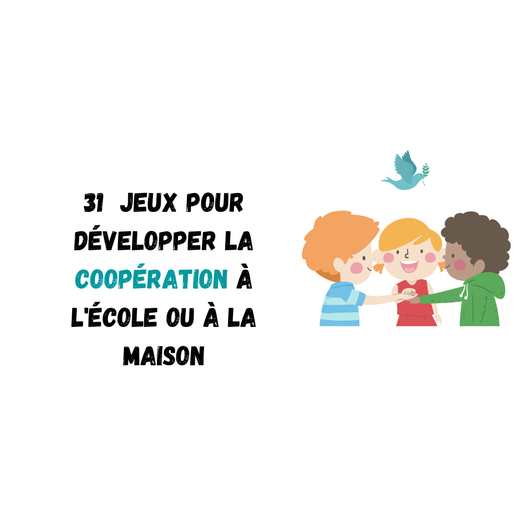 31 jeux pour développer la coopération à l'école ou à la maison