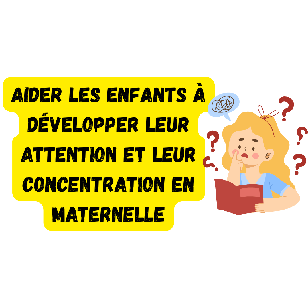 Aider les enfants à développer leur attention et leur concentration en maternelle - Ecole Positive